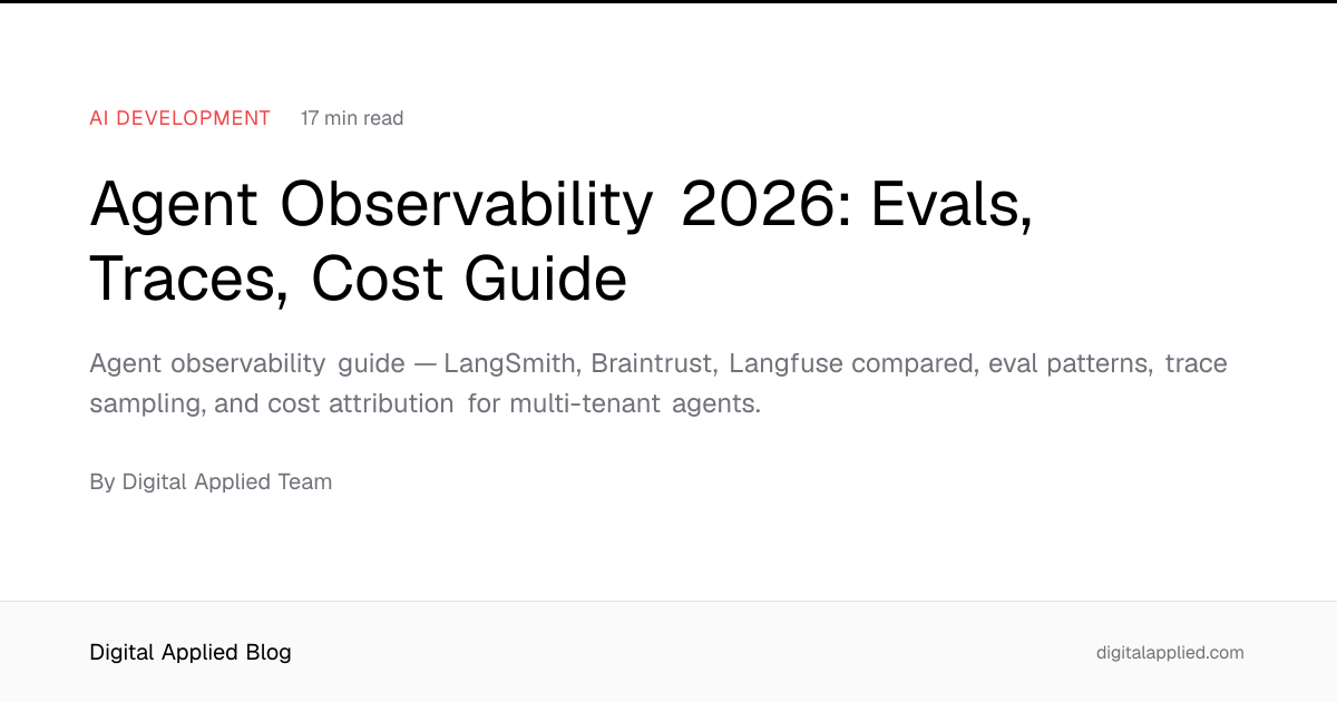 Agent Observability 2026: Evals, Traces, Cost Guide