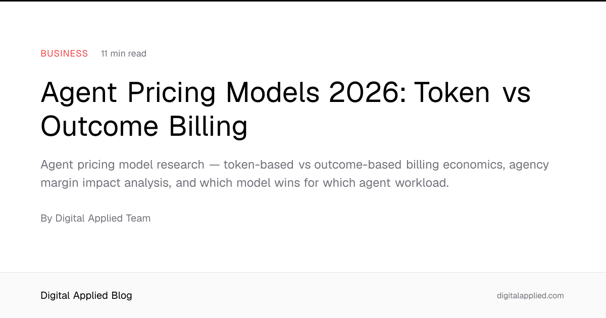 Agent Pricing Models 2026: Token vs Outcome Billing