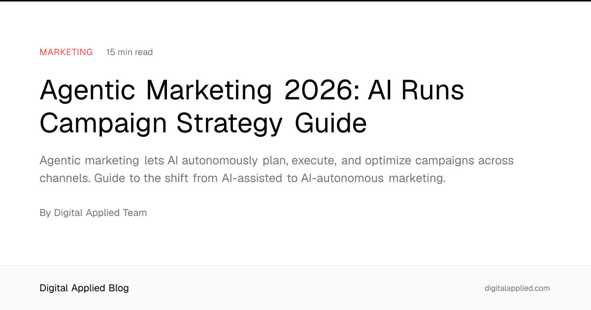 Agentic Marketing 2026: AI Runs Campaign Strategy Guide