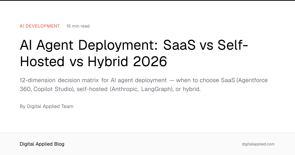 AI Agent Deployment: SaaS vs Self-Hosted vs Hybrid 2026