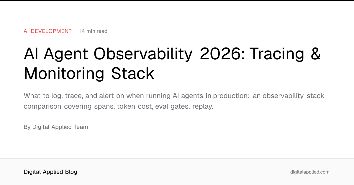 AI Agent Observability 2026: Tracing & Monitoring Stack