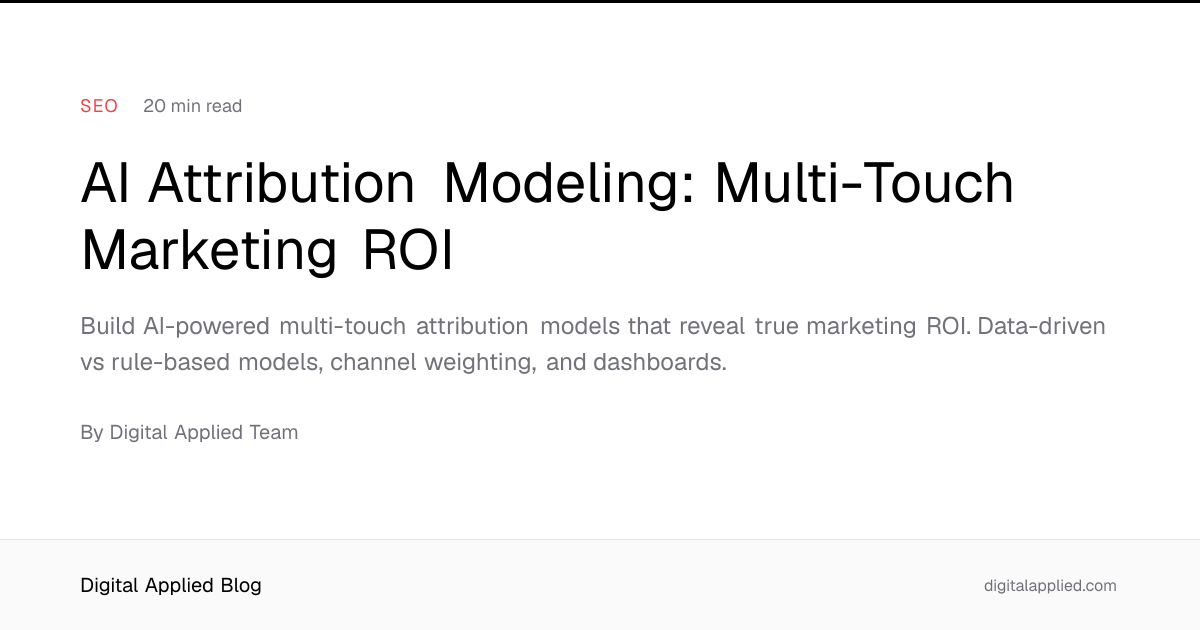 AI Attribution Modeling: Multi-Touch Marketing ROI