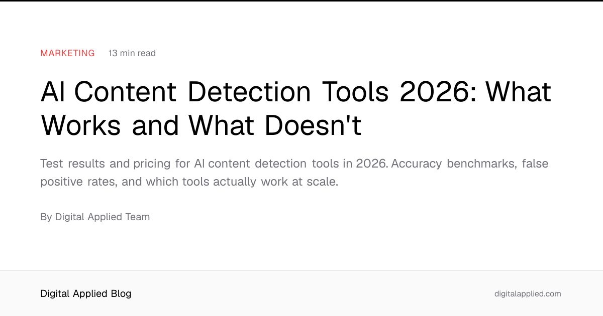 AI Content Detection Tools 2026: What Works and What Doesn't