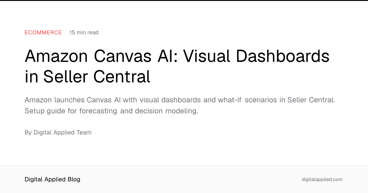 Amazon Canvas AI: Visual Dashboards in Seller Central