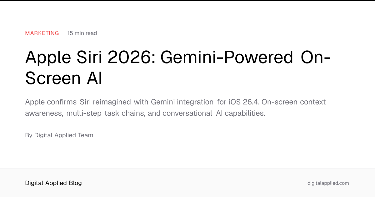 Apple Siri 2026: Gemini-Powered On-Screen AI