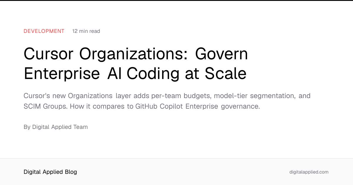 Cursor Organizations: Govern Enterprise AI Coding at Scale