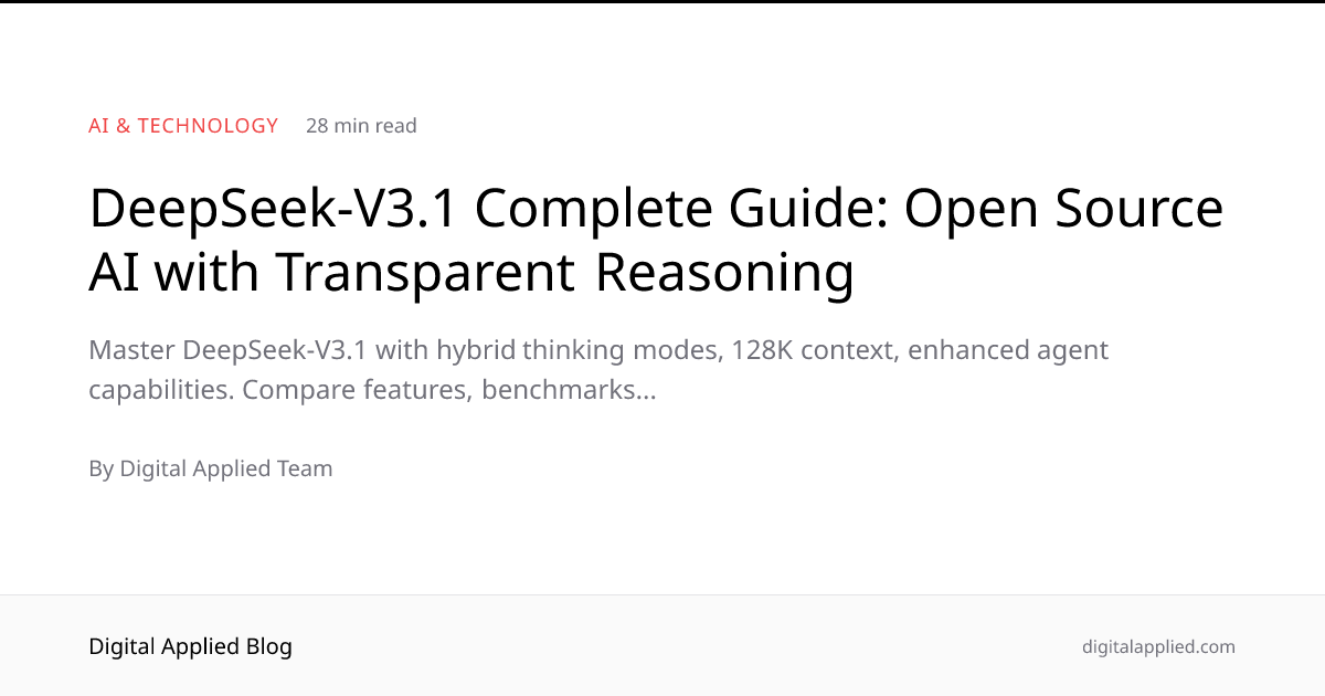 DeepSeek-V3.1 Guide: Open Source AI with Reasoning