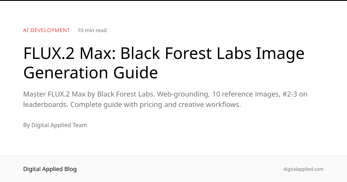 FLUX.2 Max: Black Forest Labs Image Generation Guide