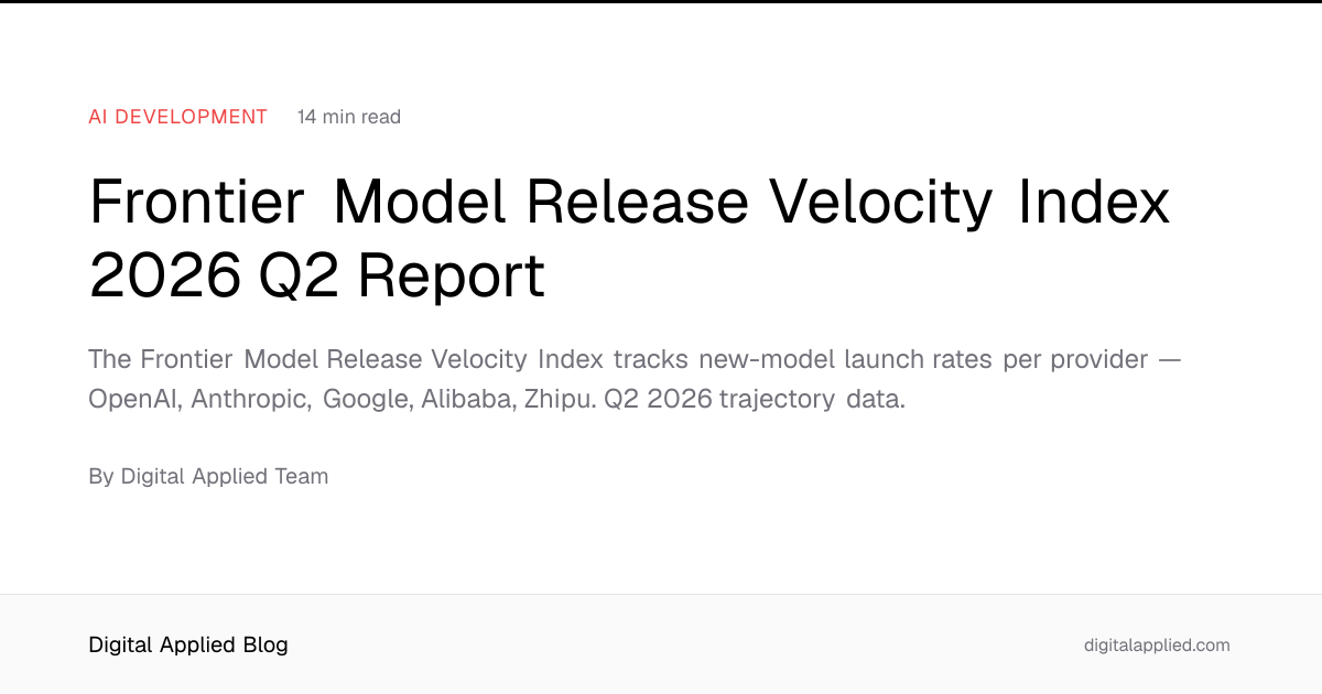 Frontier Model Release Velocity Index 2026 Q2 Report