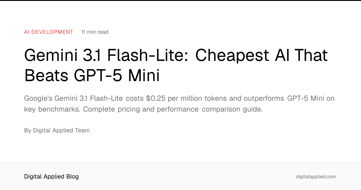 Gemini 3.1 Flash-Lite: Cheapest AI That Beats GPT-5 Mini