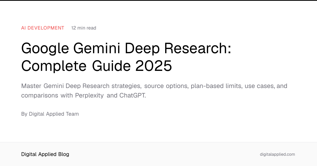 Google Gemini Deep Research: Complete Guide 2025