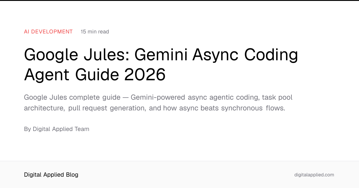 Google Jules: Gemini Async Coding Agent Guide 2026