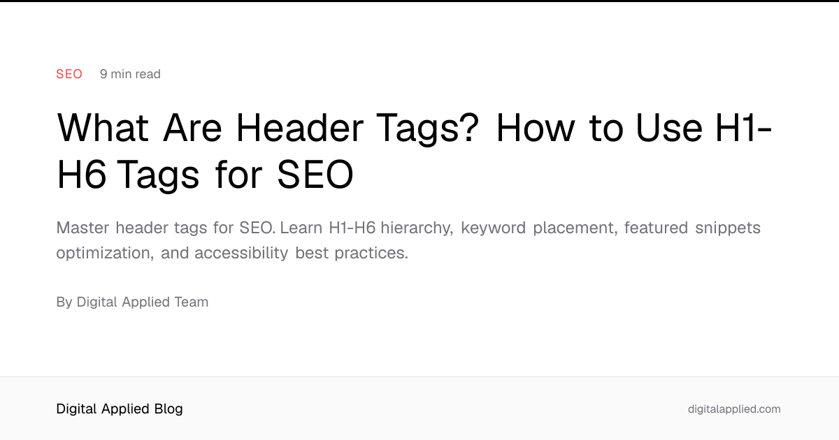 What Are Header Tags? How to Use H1-H6 Tags for SEO