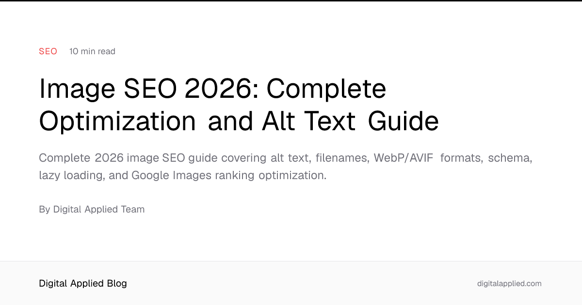 Image SEO 2026: Complete Optimization and Alt Text Guide
