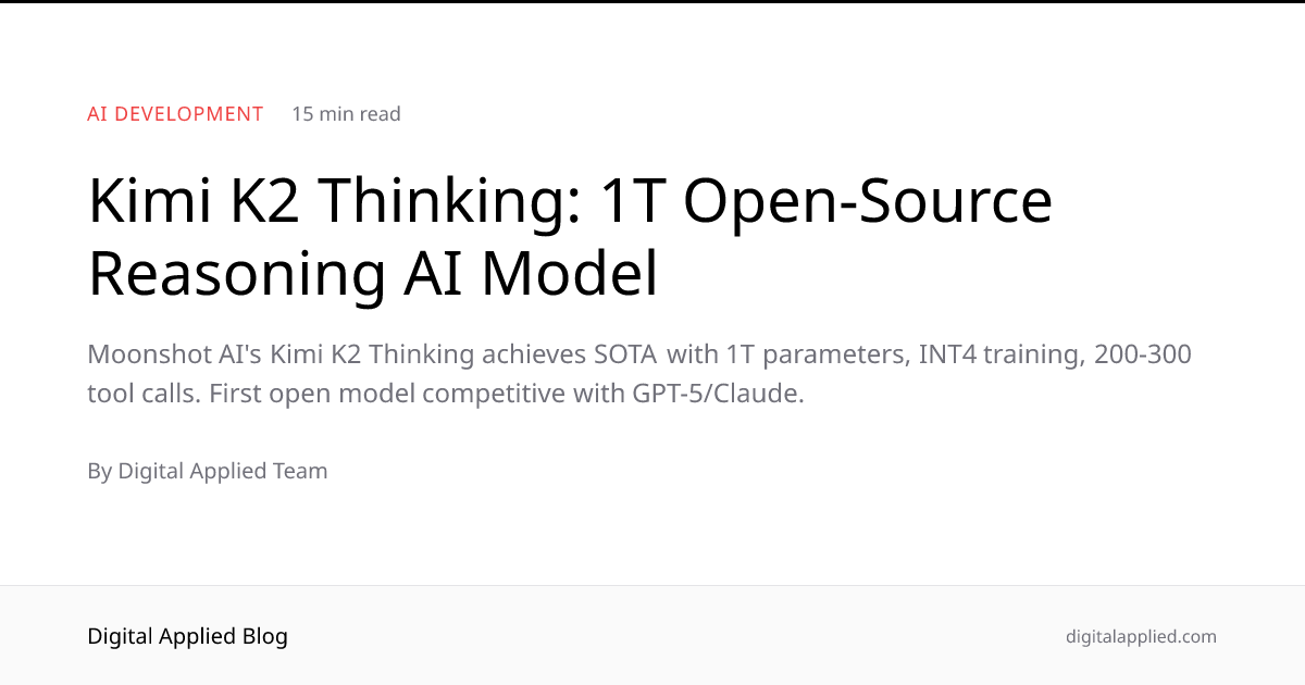 Kimi K2 Thinking: 1T Open-Source Reasoning AI Model
