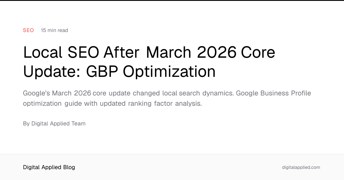 Local SEO After March 2026 Core Update: GBP Optimization