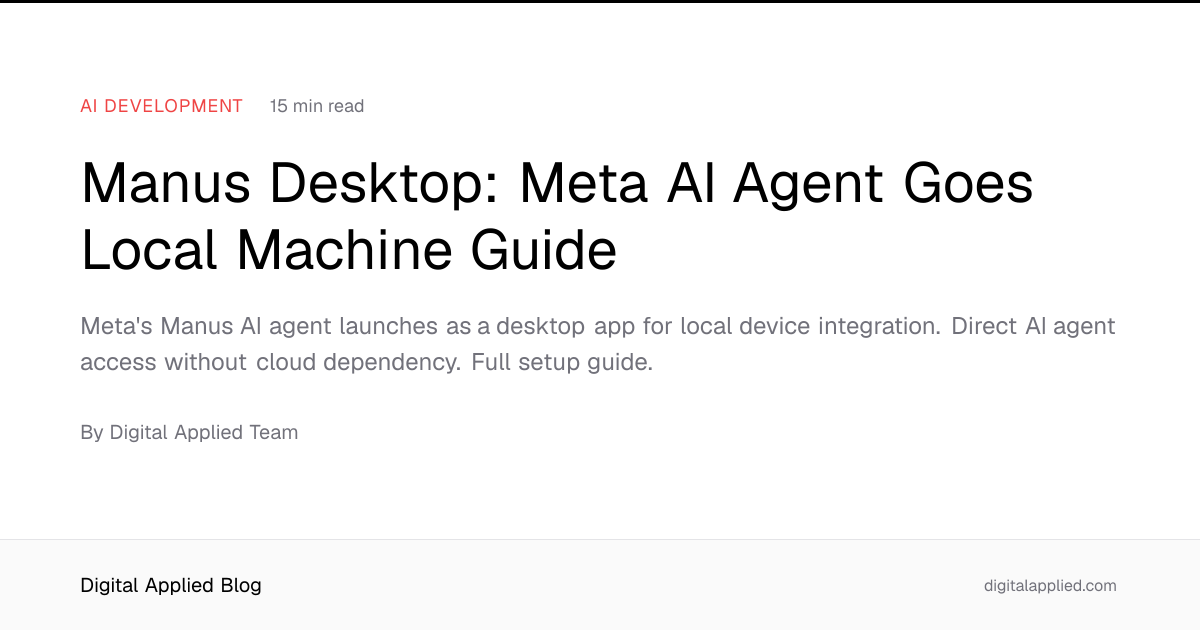 Manus Desktop: Meta AI Agent Goes Local Machine Guide