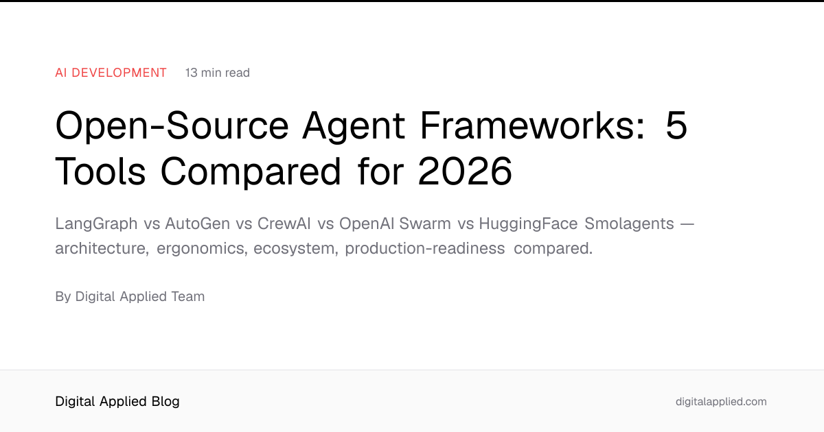 Open-Source Agent Frameworks: 5 Tools Compared for 2026