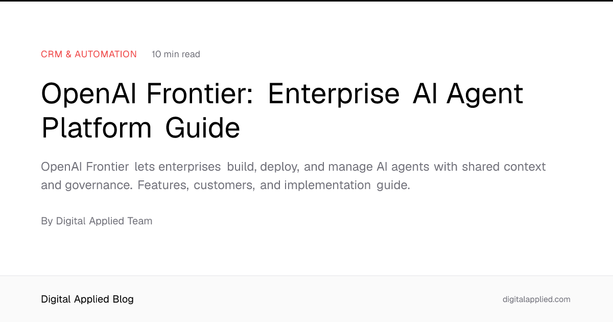 OpenAI Frontier: Enterprise AI Agent Platform Guide