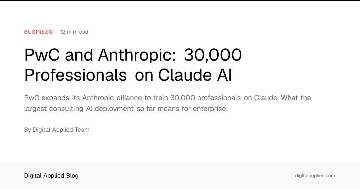 PwC and Anthropic: 30,000 Professionals on Claude AI