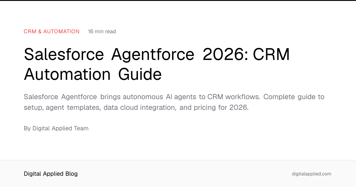 Salesforce Agentforce 2026: CRM Automation Guide