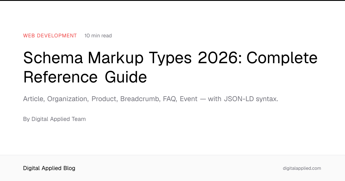 Schema Markup Types 2026: Complete Reference Guide