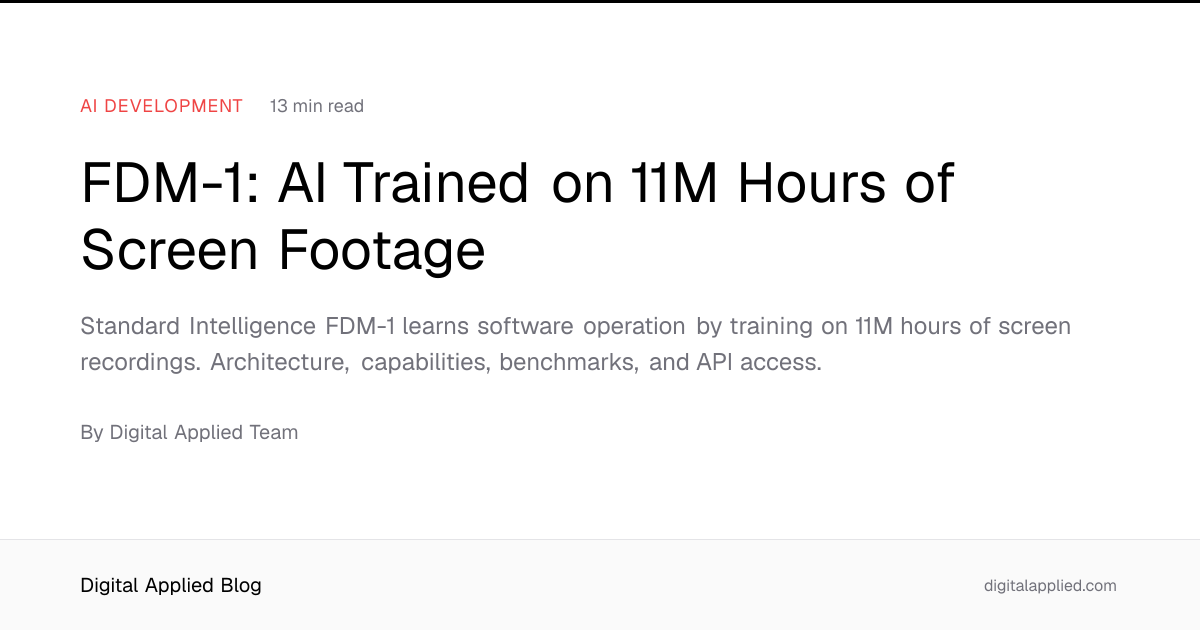 FDM-1: AI Trained on 11M Hours of Screen Footage